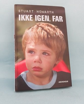Ikke igen,far;Stuart Howarth