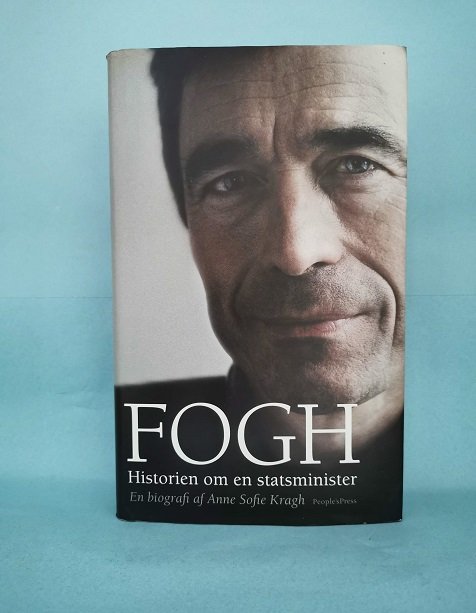 Fogh-Historien om en statsminister, Anne Sofie Kragh - Politik, stat, forvaltning - BogTikken ...